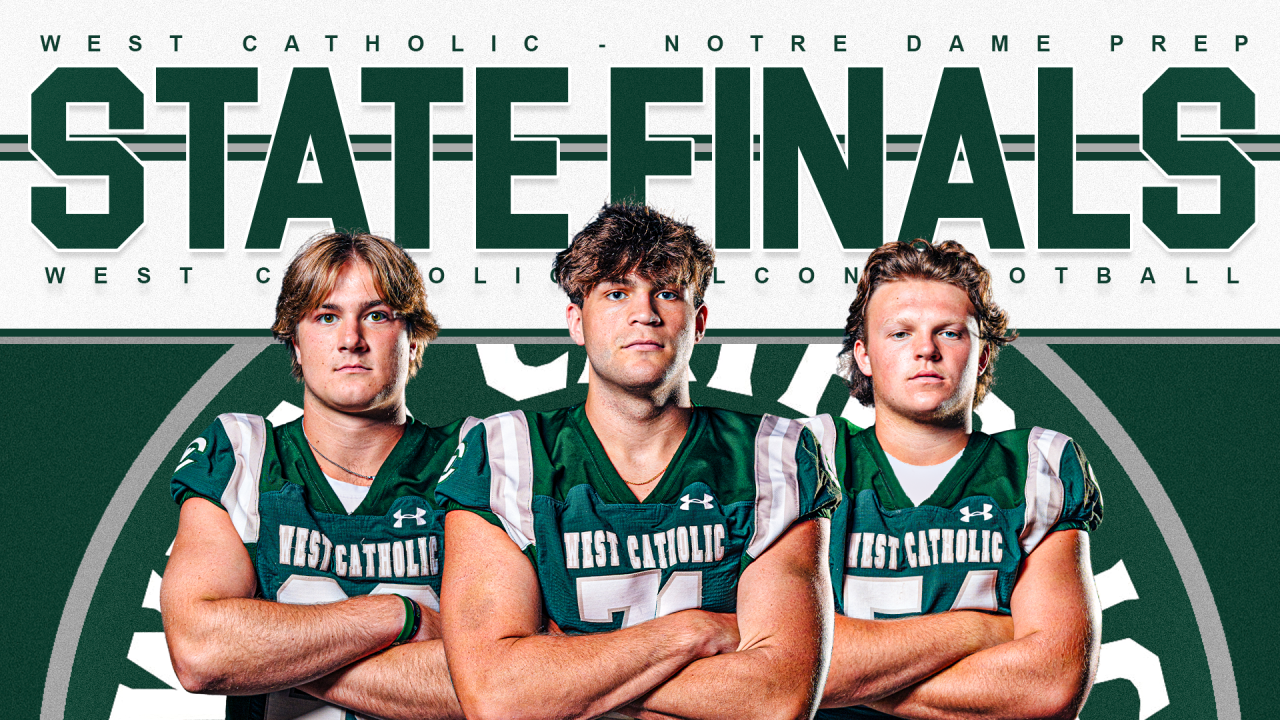 2025 Football State Finals Info - West Catholic High School